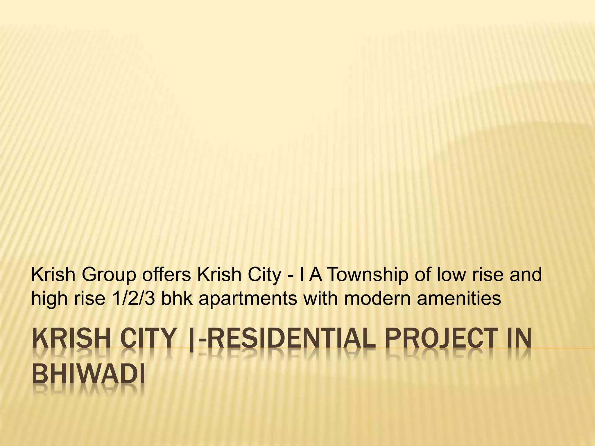 Krish city | Residential Project in Bhiwadi | PPTX