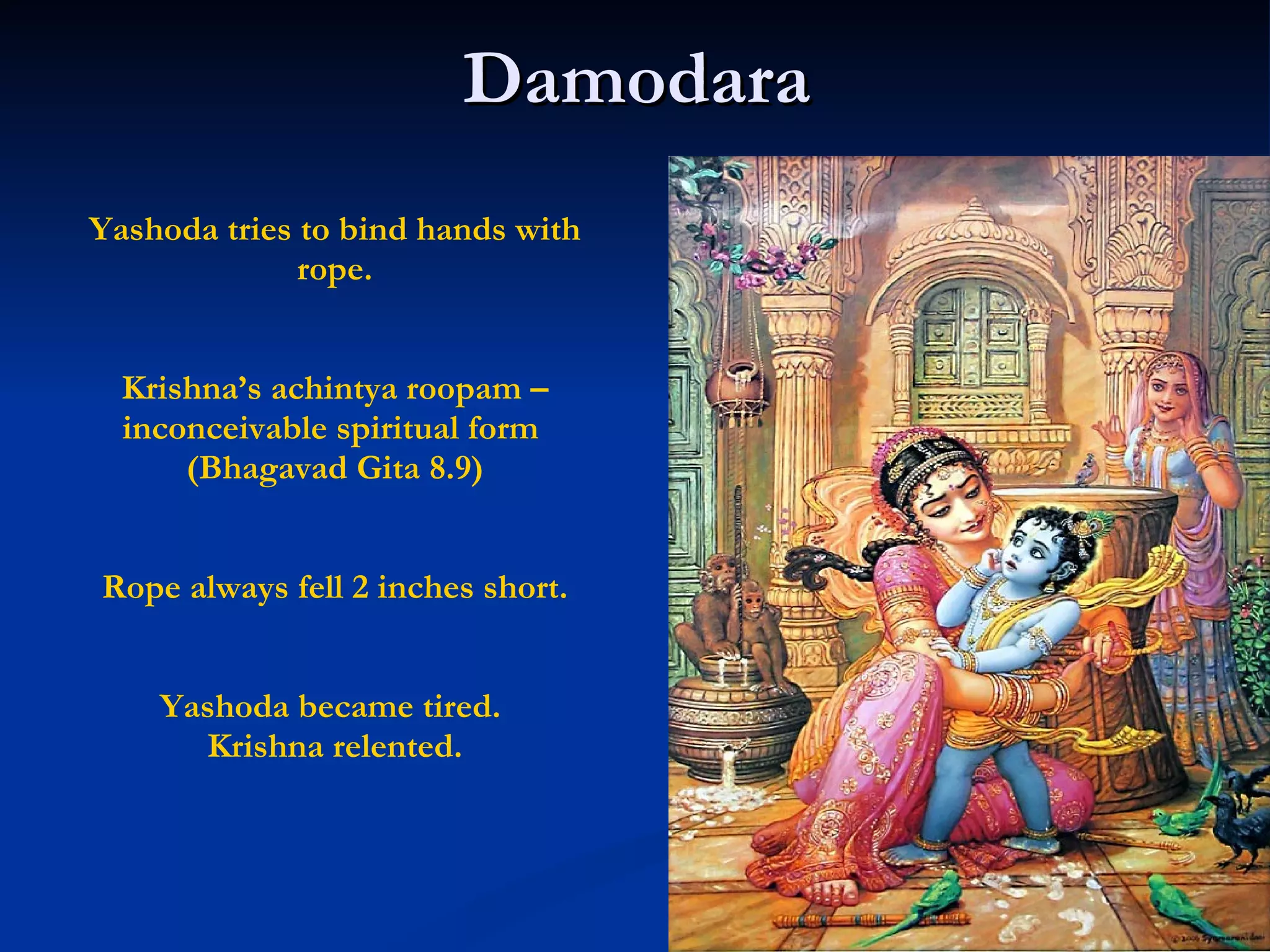 Krishna Leela Series Part 09 Mother Yashoda Binds Lord Krishna Ppt