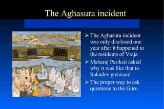 Krishna Leela Series Part 12 The Killing Of The Aghasura Demon | PPT