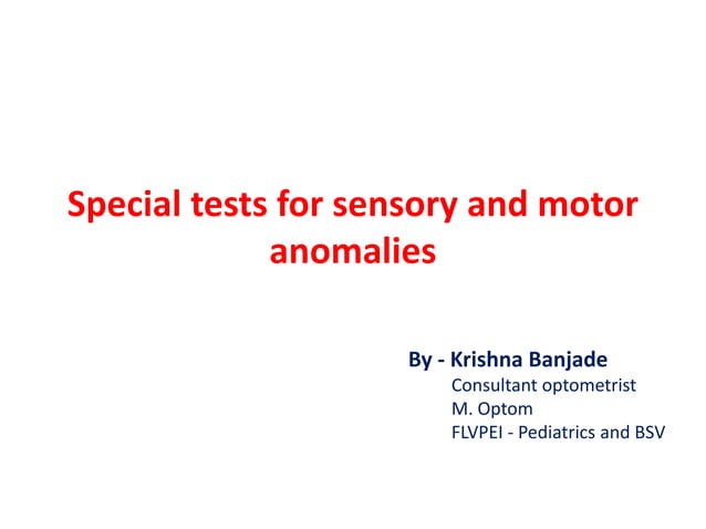 Special tests for sensory and motor anomalies | PPTX | Eye and Vision ...