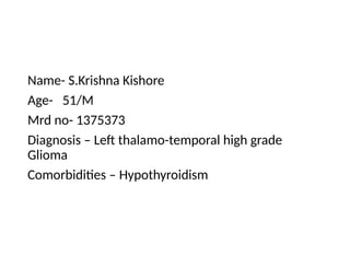 Krishna kishore high grade glioma preoperative ppt | PPT | Free Download