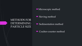 Particle size distribution and it's methods.pptx