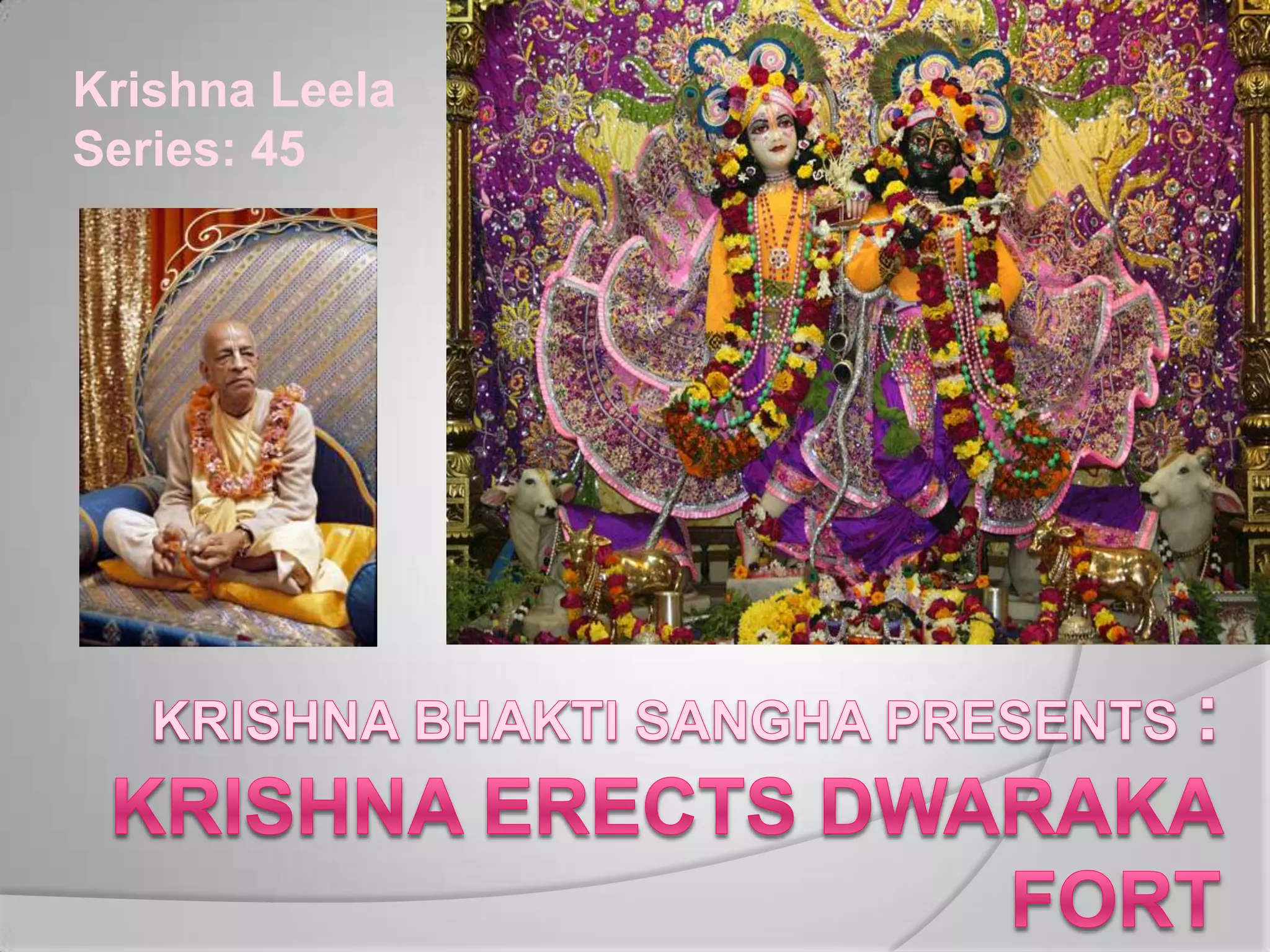 Krishna Leela Series - Part 45 - Krishna Erects the Dwaraka Fort | PPTX ...