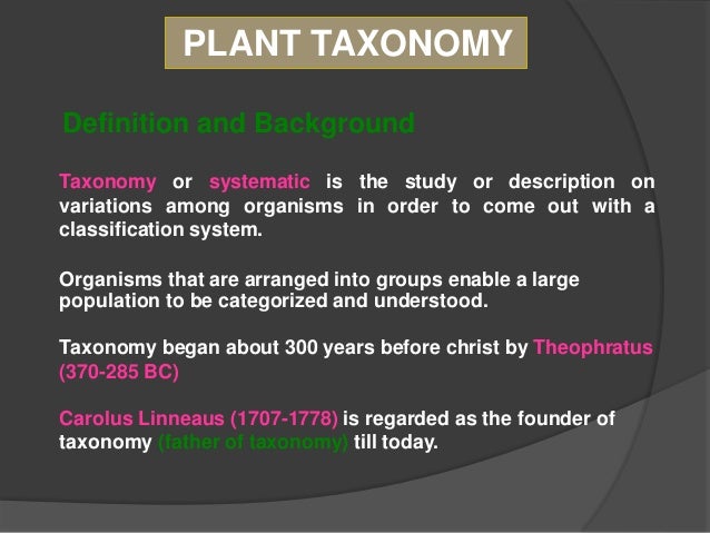 Introduction to Taxonomy, Components and Major Plant Taxonomist