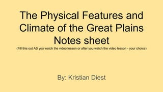 Features and Climate of the Great Plains notes.pptx