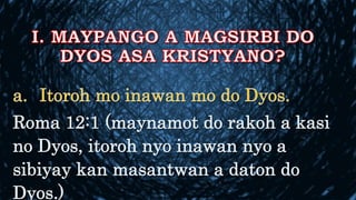 Kristyano mana kapilyano a magsirsirbi do dyos.pptx