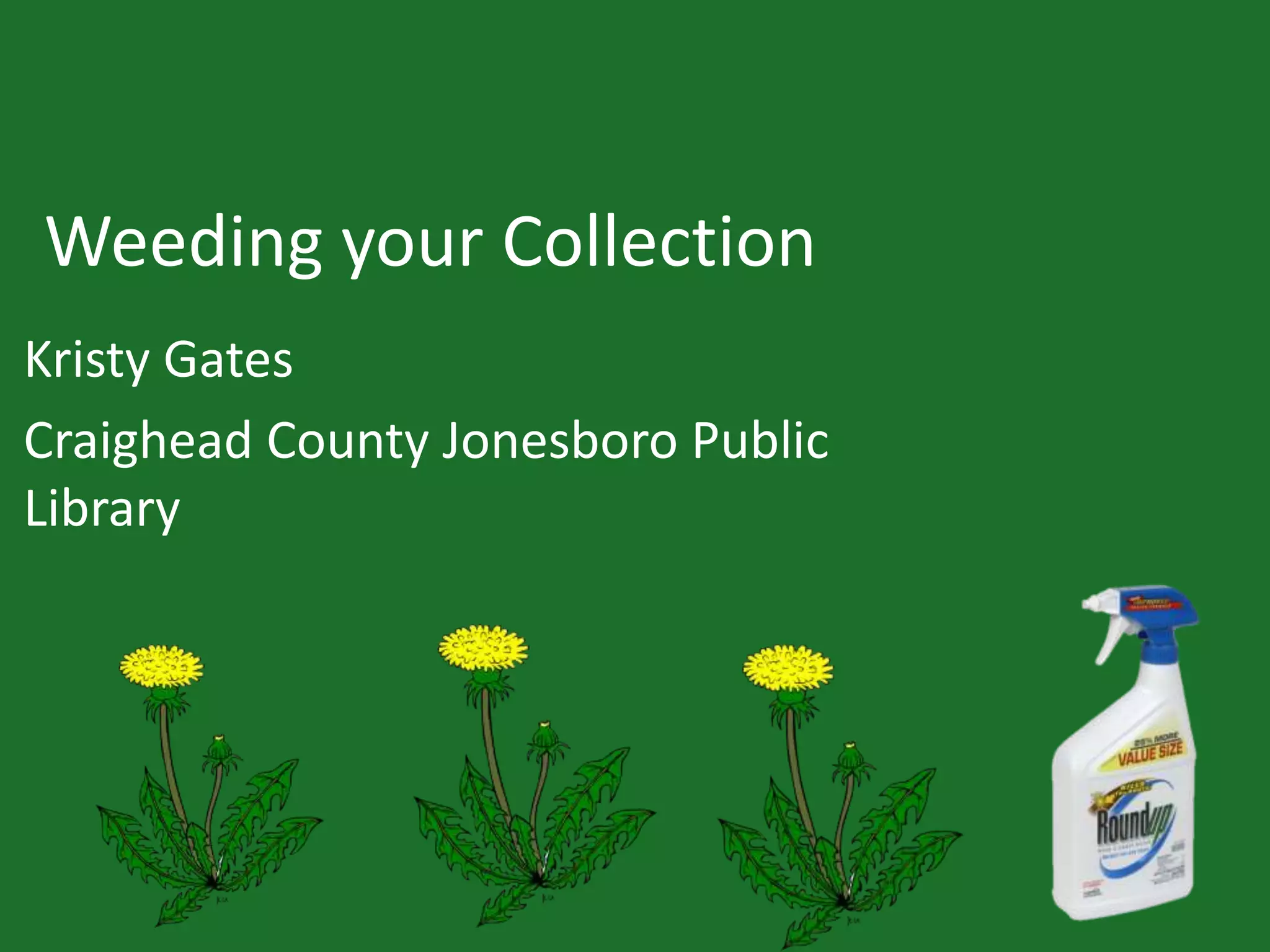 Weeding for School Libraries by Kristy Gates | PPTX