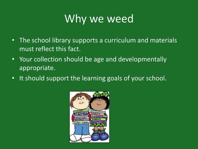 Weeding for School Libraries by Kristy Gates | PPT