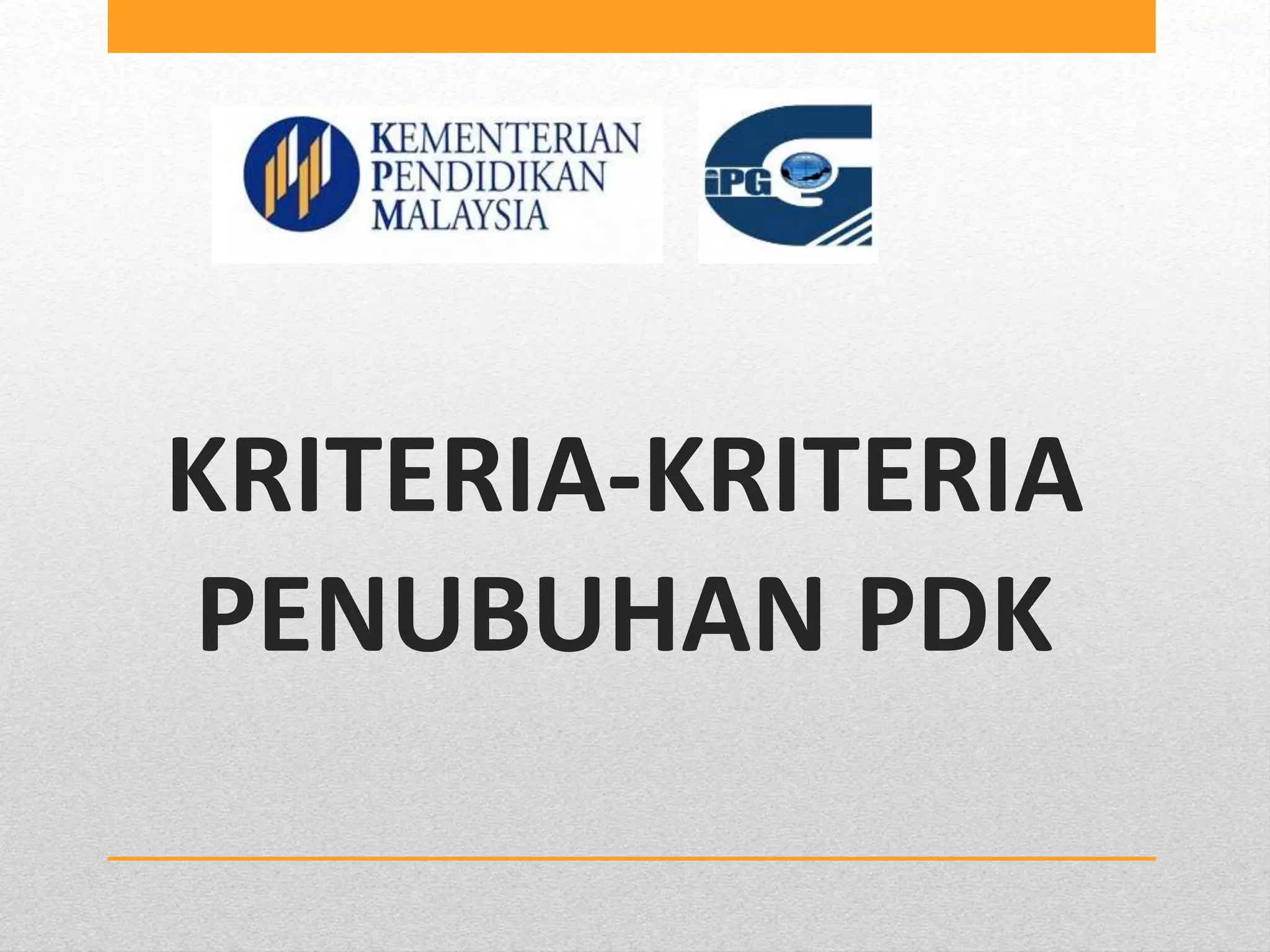Kriteria kriteria penubuhan PDK | PPT