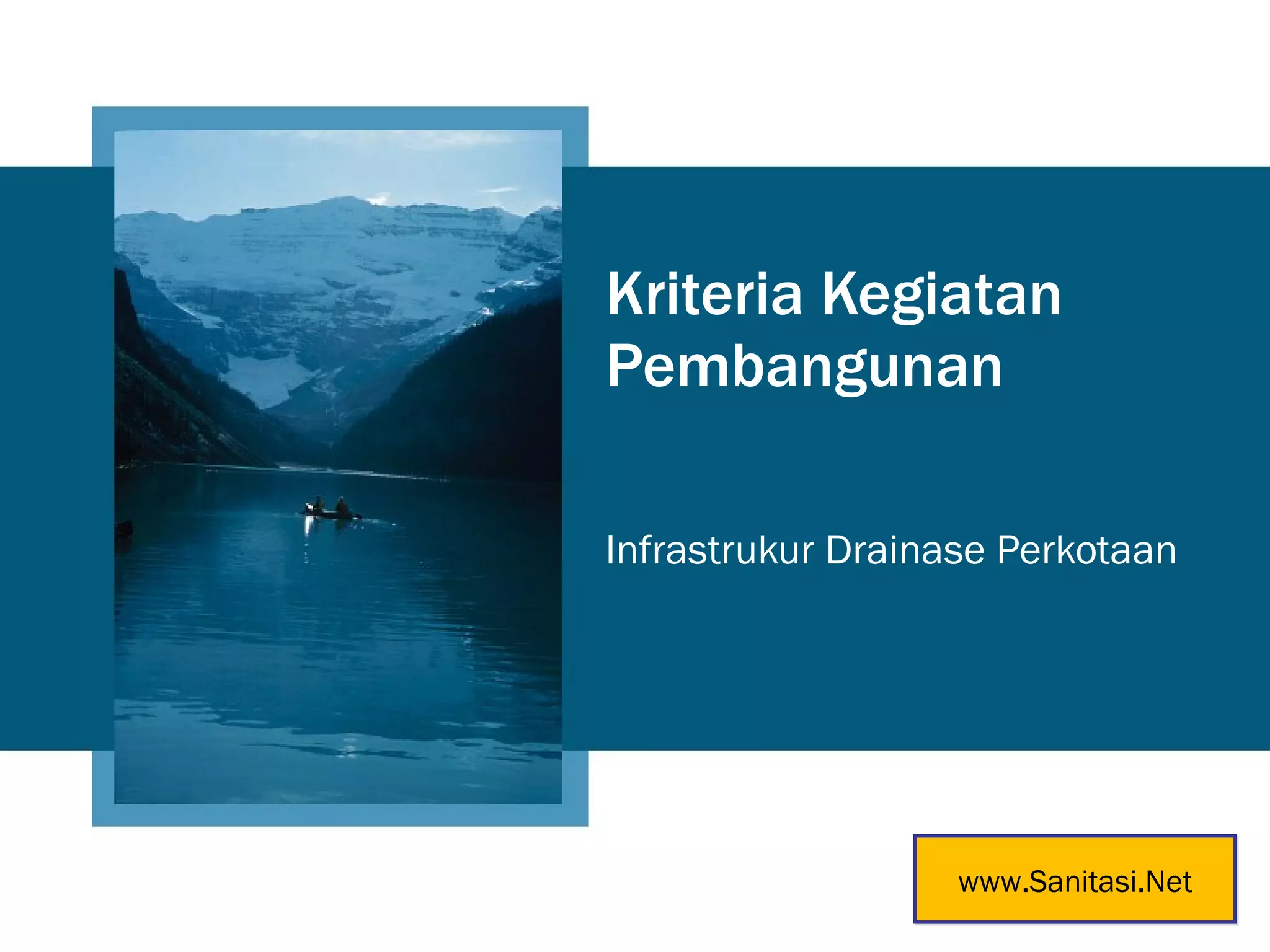 Kriteria kegiatan pembangunan infrastruktur drainase perkotaan | PPT