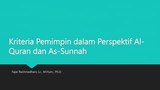 Kriteria Pemimpin dalam Timbangan Al-Quran dan As-Sunnah.pptx