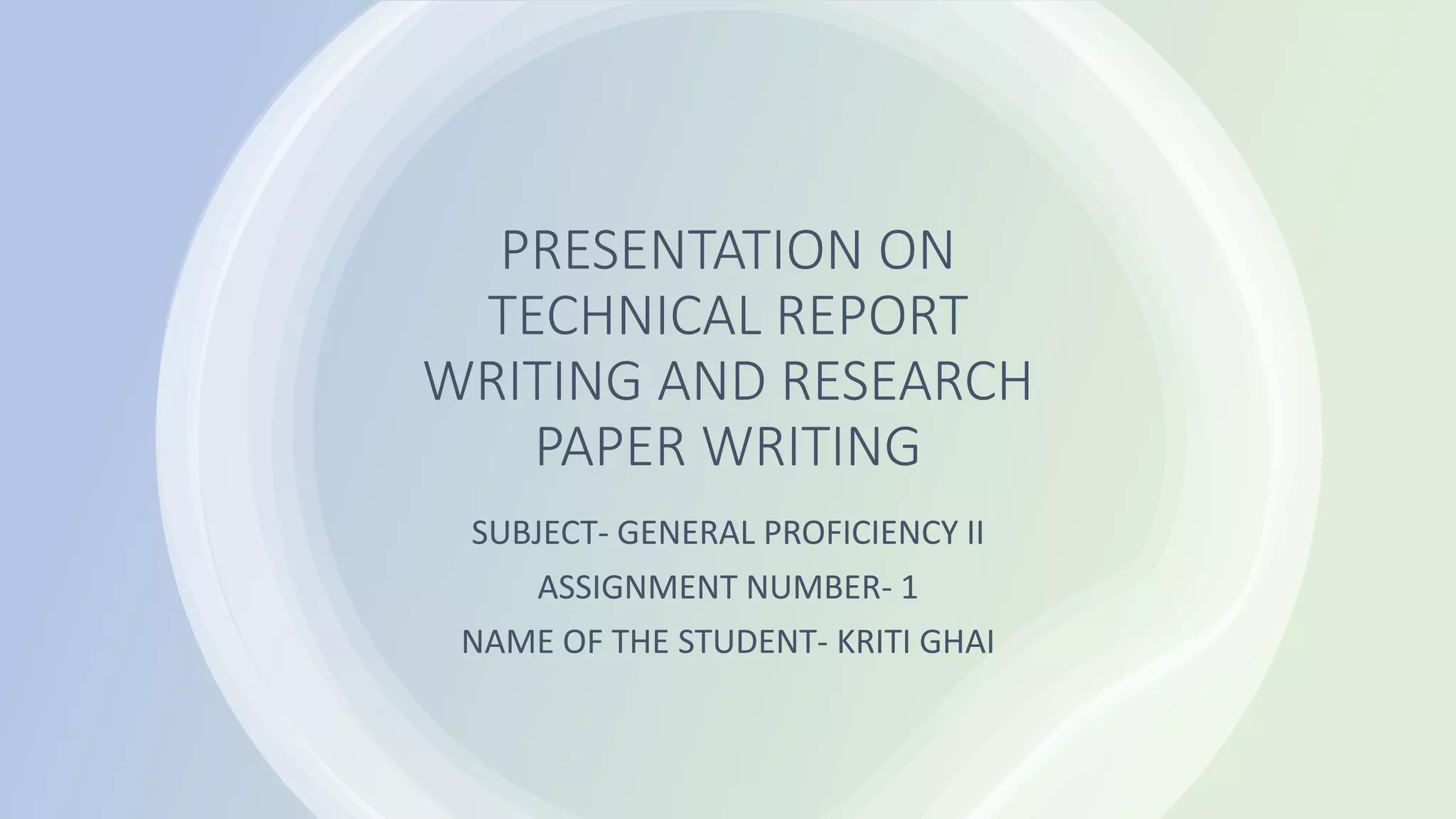 Technical report writing and research paper writing. | PPTX