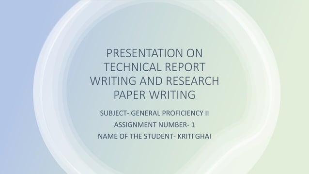 Technical report writing and research paper writing. | PPTX