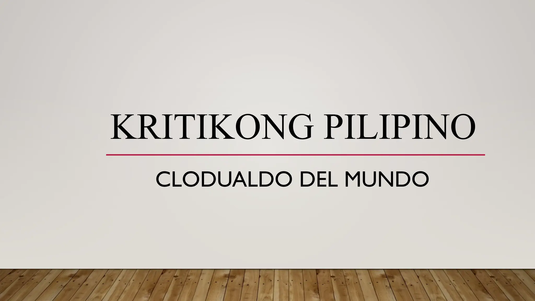 KRITIKONG PILIPINOdfgvhjkfdghyjk- DJ.pptx