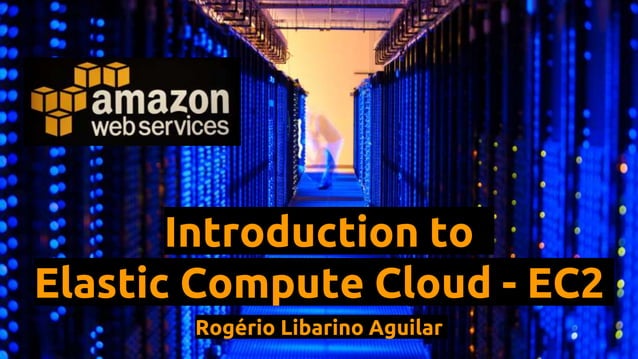 Aws elastic compute cloud | PPT