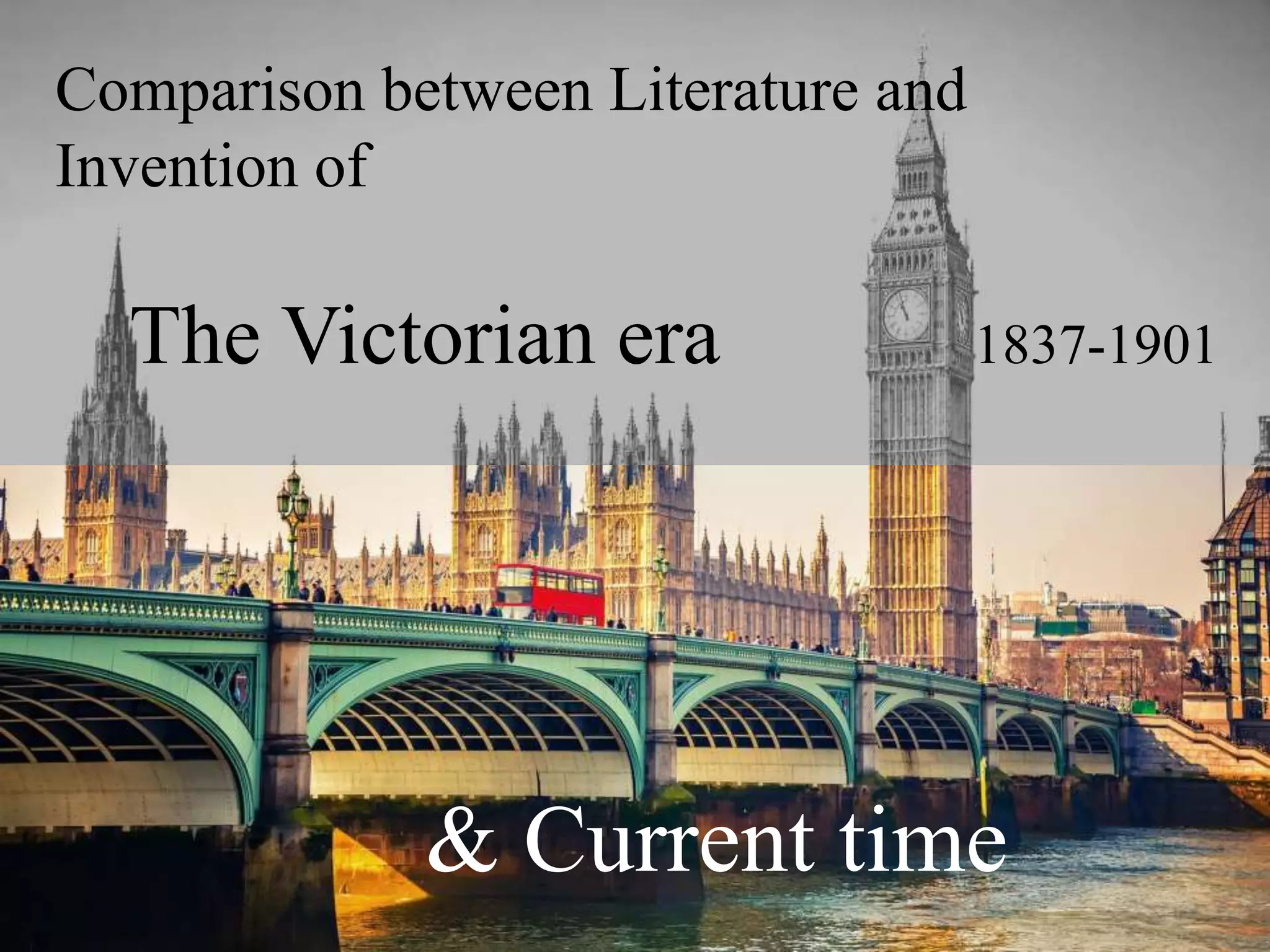 Comparison between Literature and Invention of Victorian Era and ...