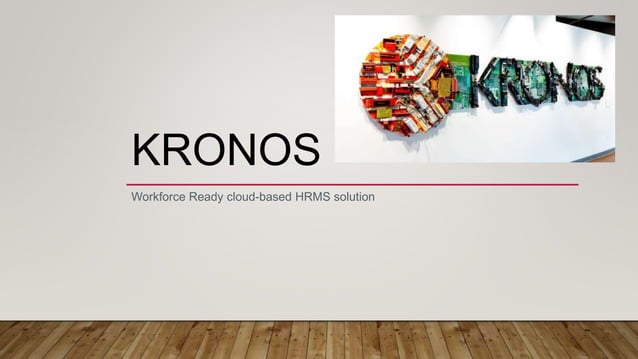 Kronos Enterprise Resource Planning System | PPTX