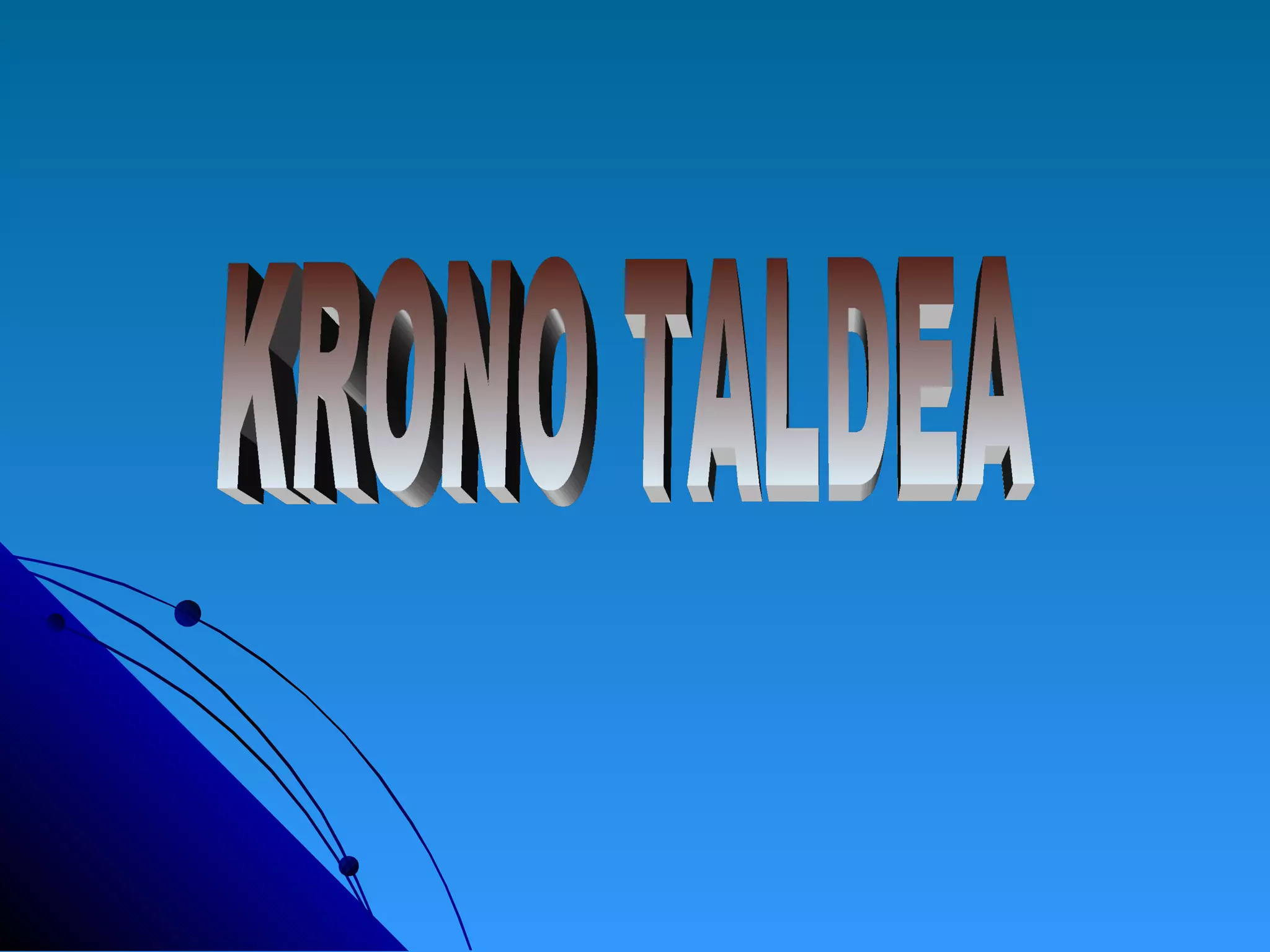 Krono taldea | PPT