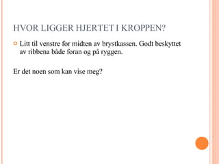 Kroppens Organer Hjertet | PPT