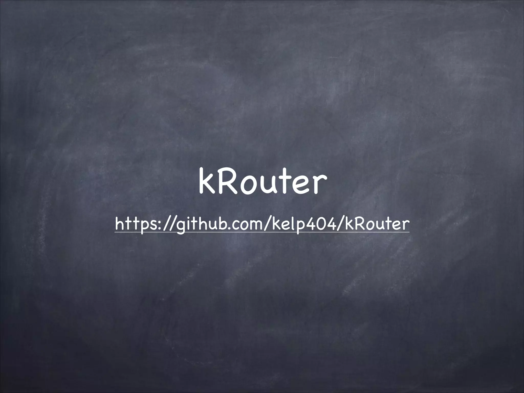 kRouter | PPT