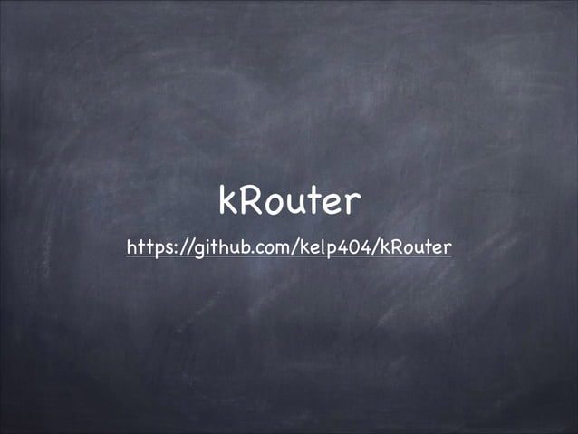 kRouter | PPT