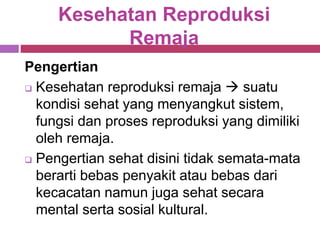 Kesehatan Reproduksi Remaja | PPTX