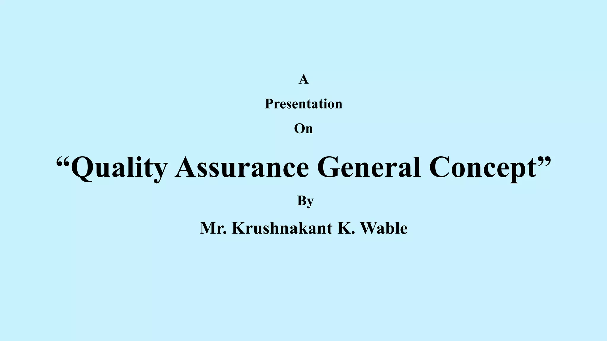 Quality Assurance General Concept | PPT