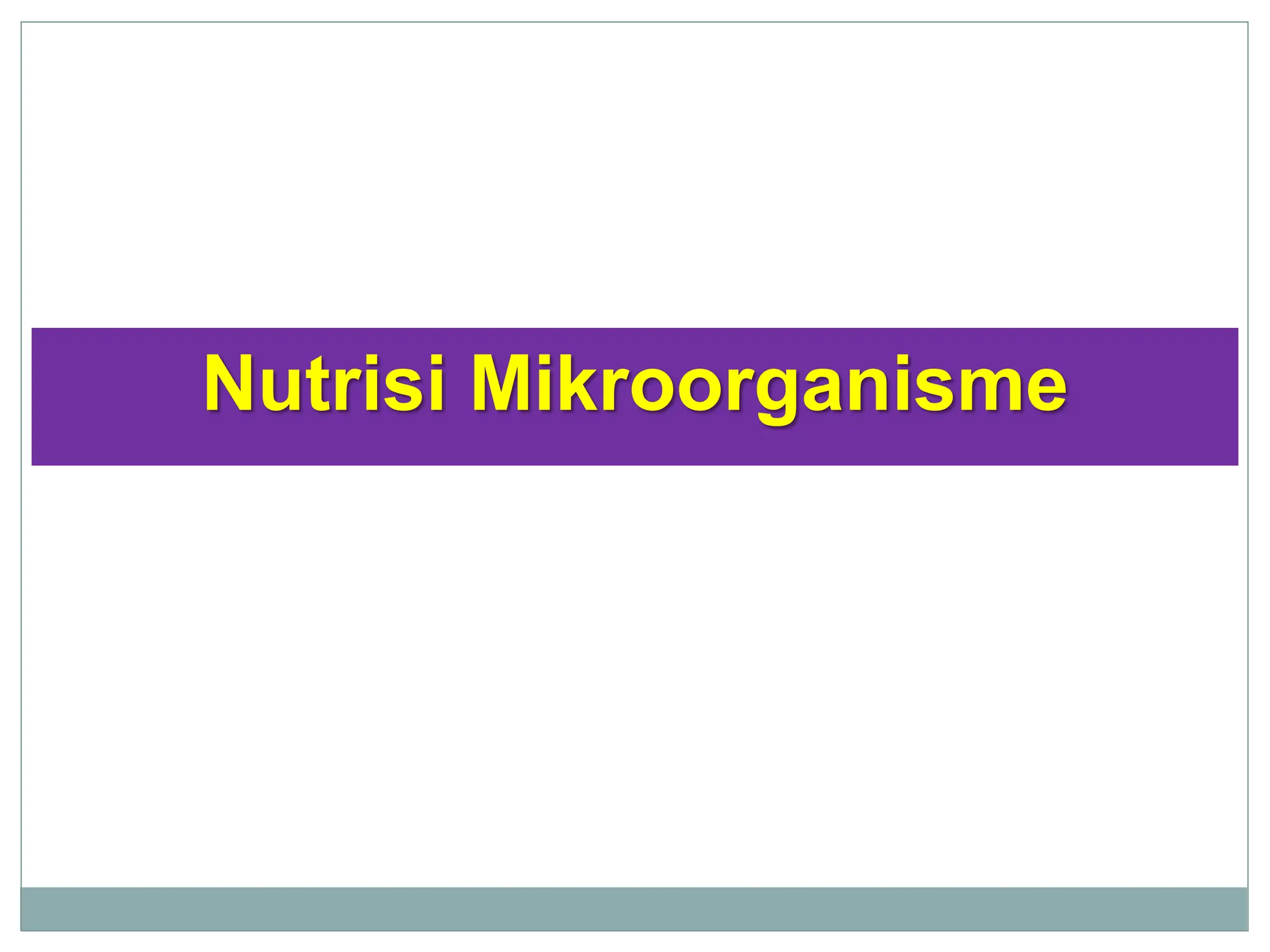 nutrisi_mikroba-nutrisi_mikroba-nutrisi_mikroba.ppt