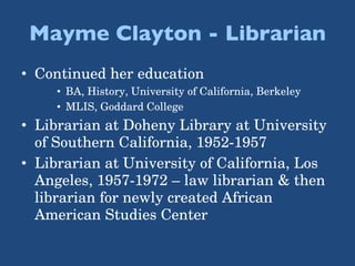 Mayme Clayton Library and Museum | PPT