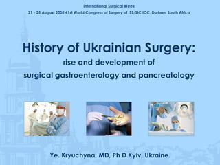 Bohomolets 2nd year Surgery Hx of Ukrainian Surgery | PPT | Surgery ...