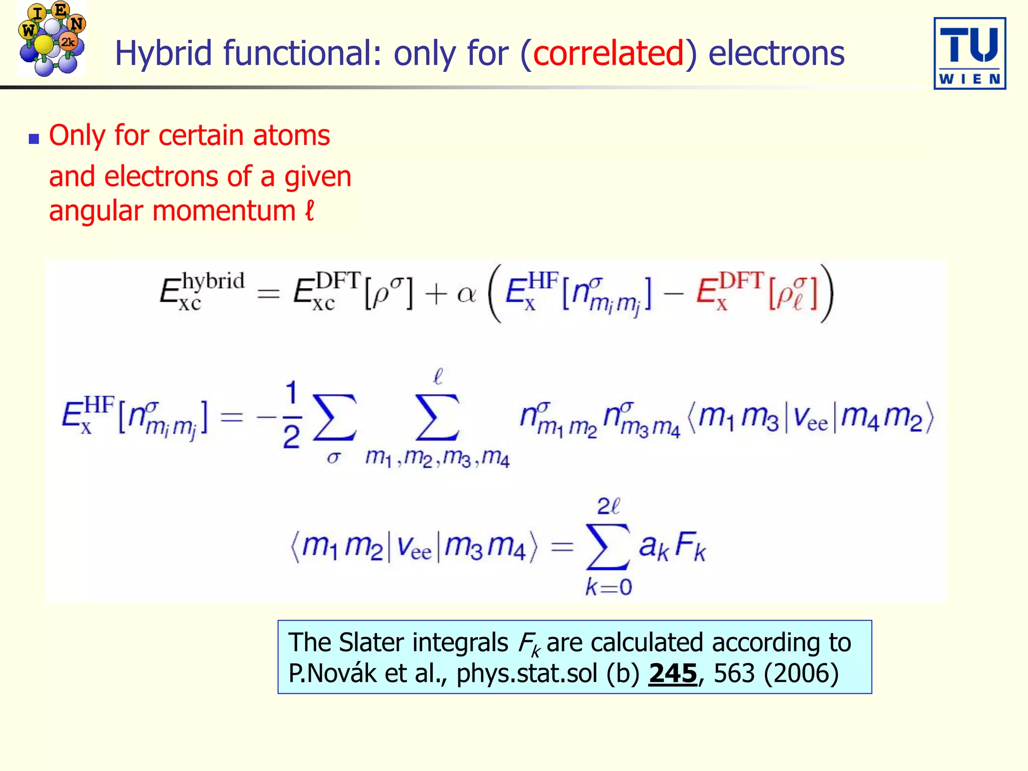 Density functional theory (DFT) and the concepts of the augmented-plane-wave plus local orbital ...