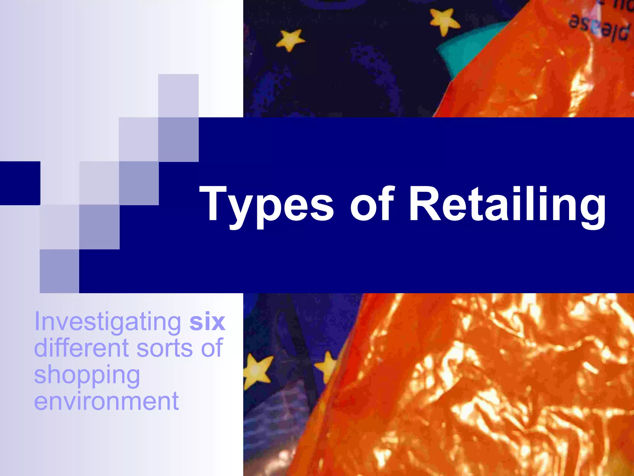 Ks3 Stuff 3 Typesof Retailing | PPT