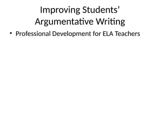 Argumentative Writing Training for HS ELA | PPTX