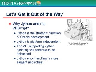 KScope14 Jython Scripting | PPTX