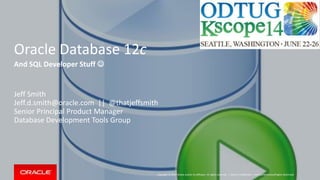 Oracle Database 12c Feature Support in Oracle SQL Developer | PPT