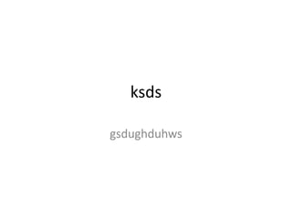 Ksds | PPTX