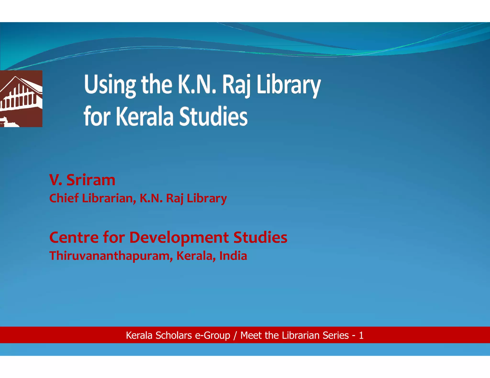 Using the K.N.Raj Library for Kerala Studies | PPT