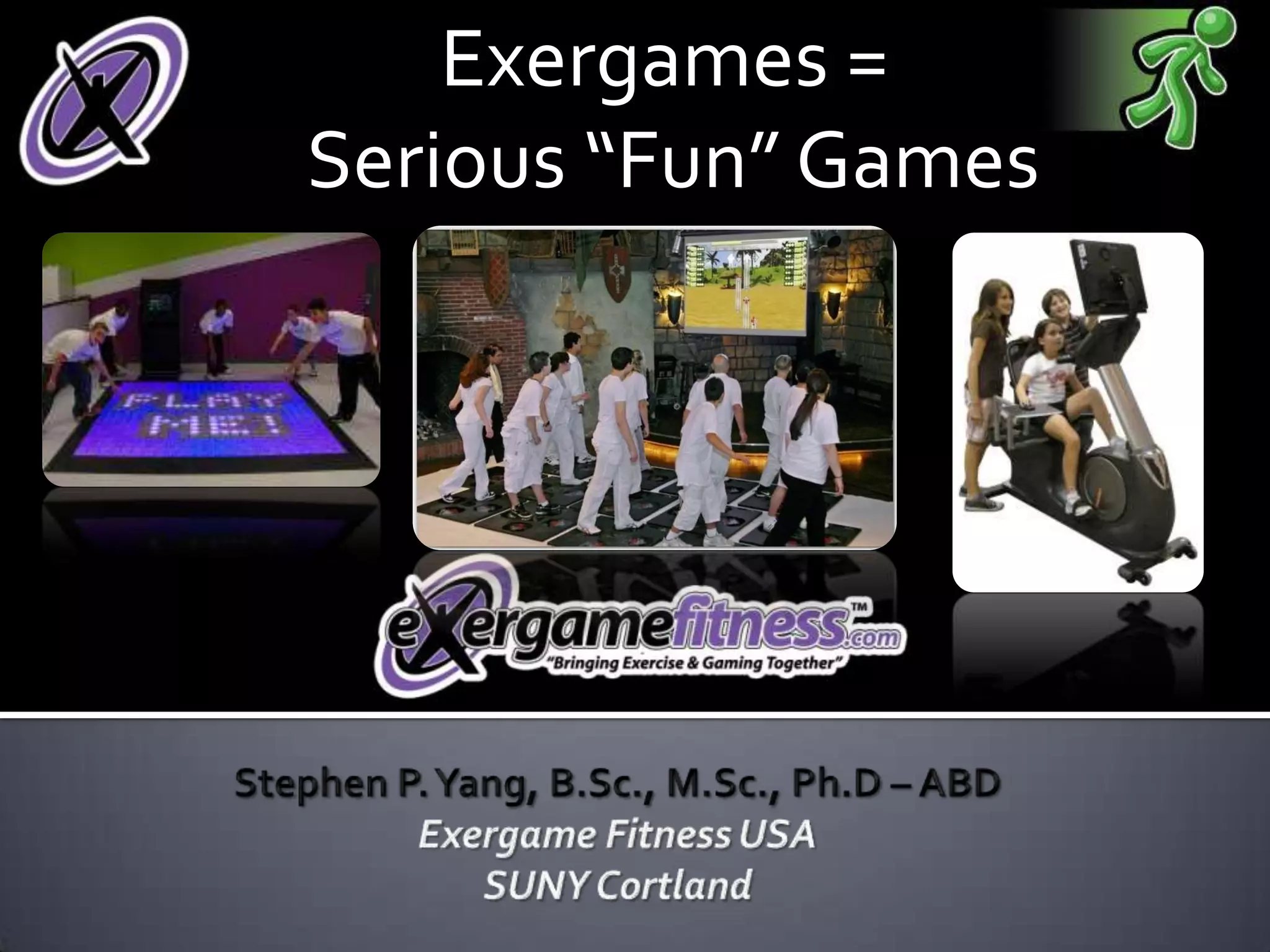 Serious "Fun" Games = ExerGames | PPT