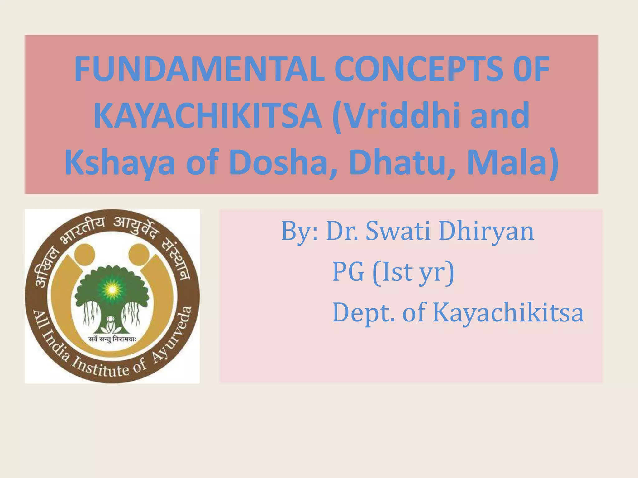 FUNDAMENTAL CONCEPTS OF KAYACHIKITSA | PPTX