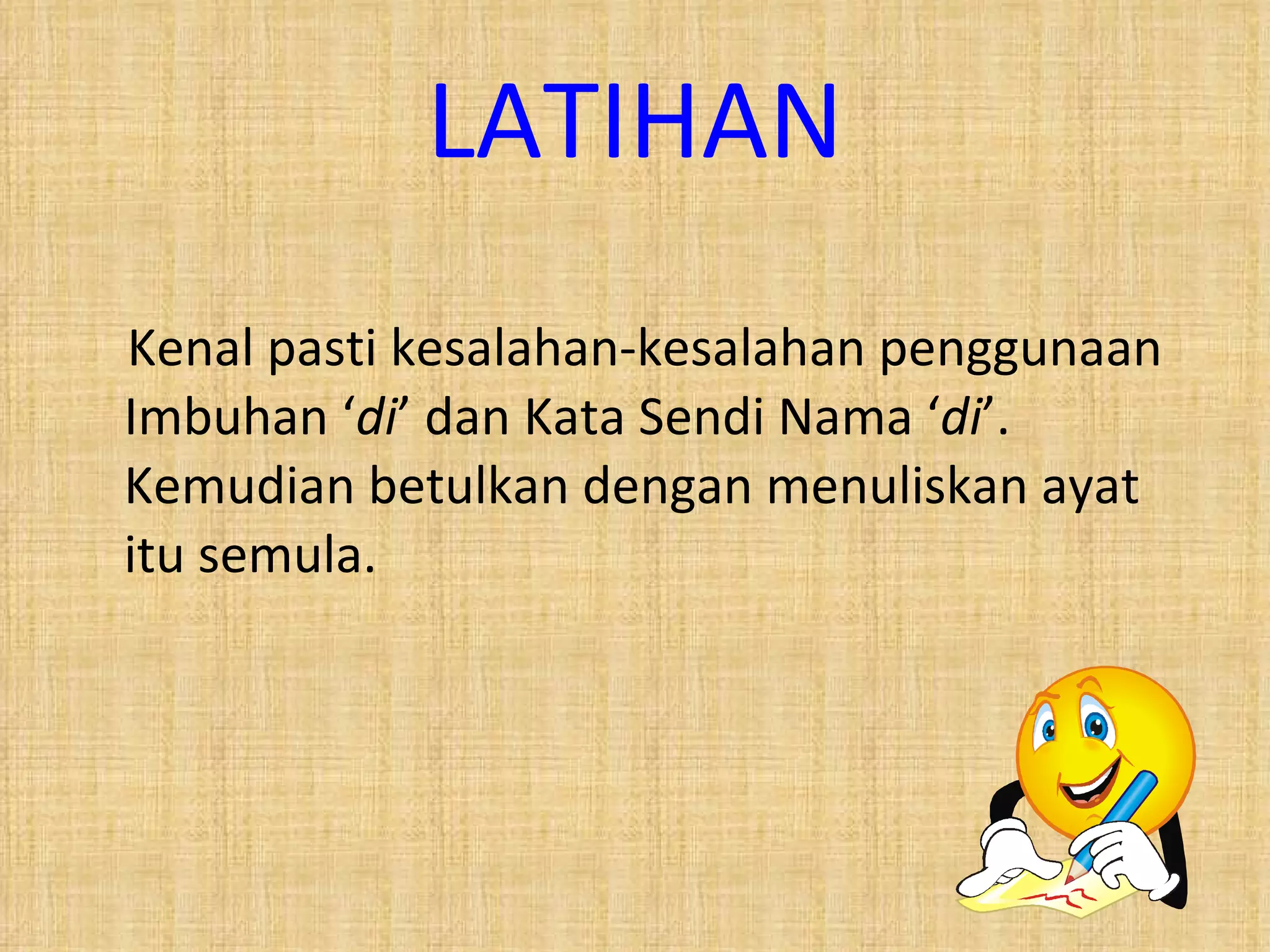 Kata Sendi Nama 'di' dan Imbuhan awalan 'di' | PPT