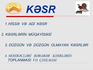 Kəsrlər və notlar | PPT
