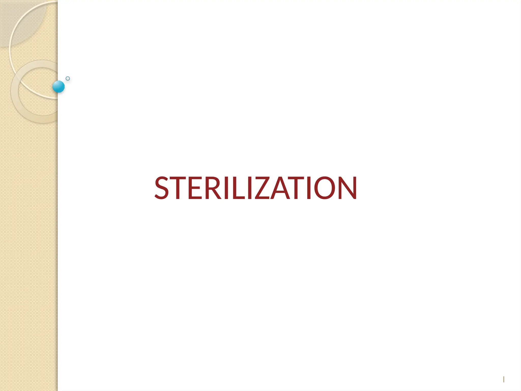 Sterlization ,purpose of Sterlization, methods of Sterlization | PPTX