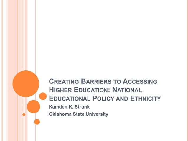 Creating Barriers to Accessing Higher Education: National Educational ...
