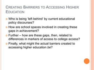 Creating Barriers to Accessing Higher Education: National Educational ...
