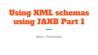 Using schemas in parsing xml part 1 | PPTX