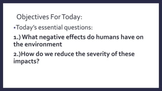 08 human impacts design a method part i day 8 | PPT
