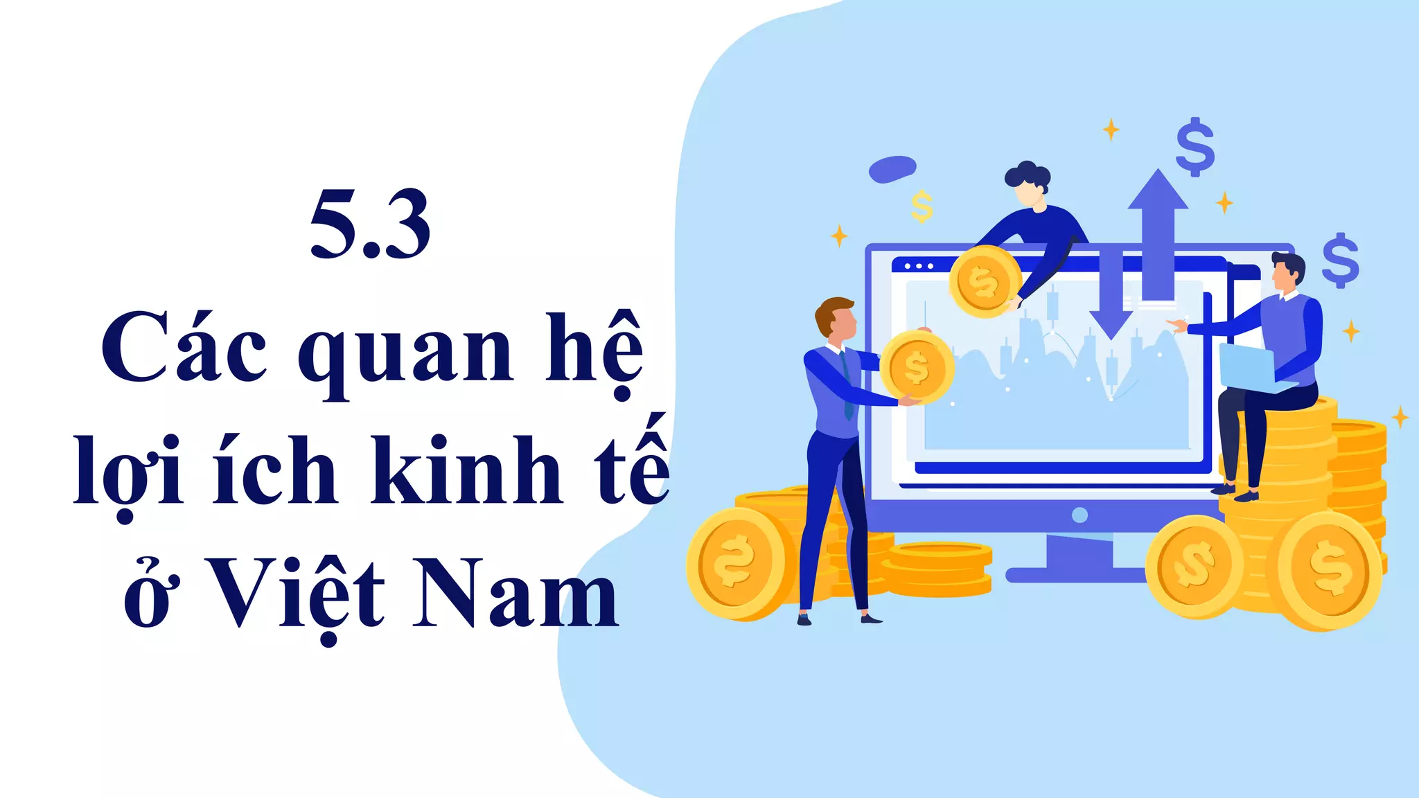 KTCT- 5.3 Các quan hệ lợi ích kinh tế ở Việt Nam.pptx
