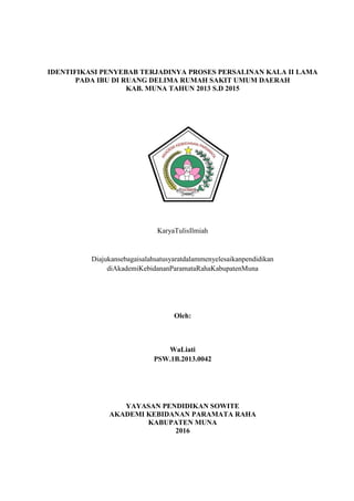 IDENTIFIKASI PENYEBAB TERJADINYA PROSES PERSALINAN KALA II LAMA PADA ...
