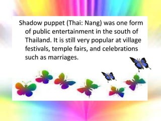 Kto12 4th arts nang shadow puppets of thailand | PPTX