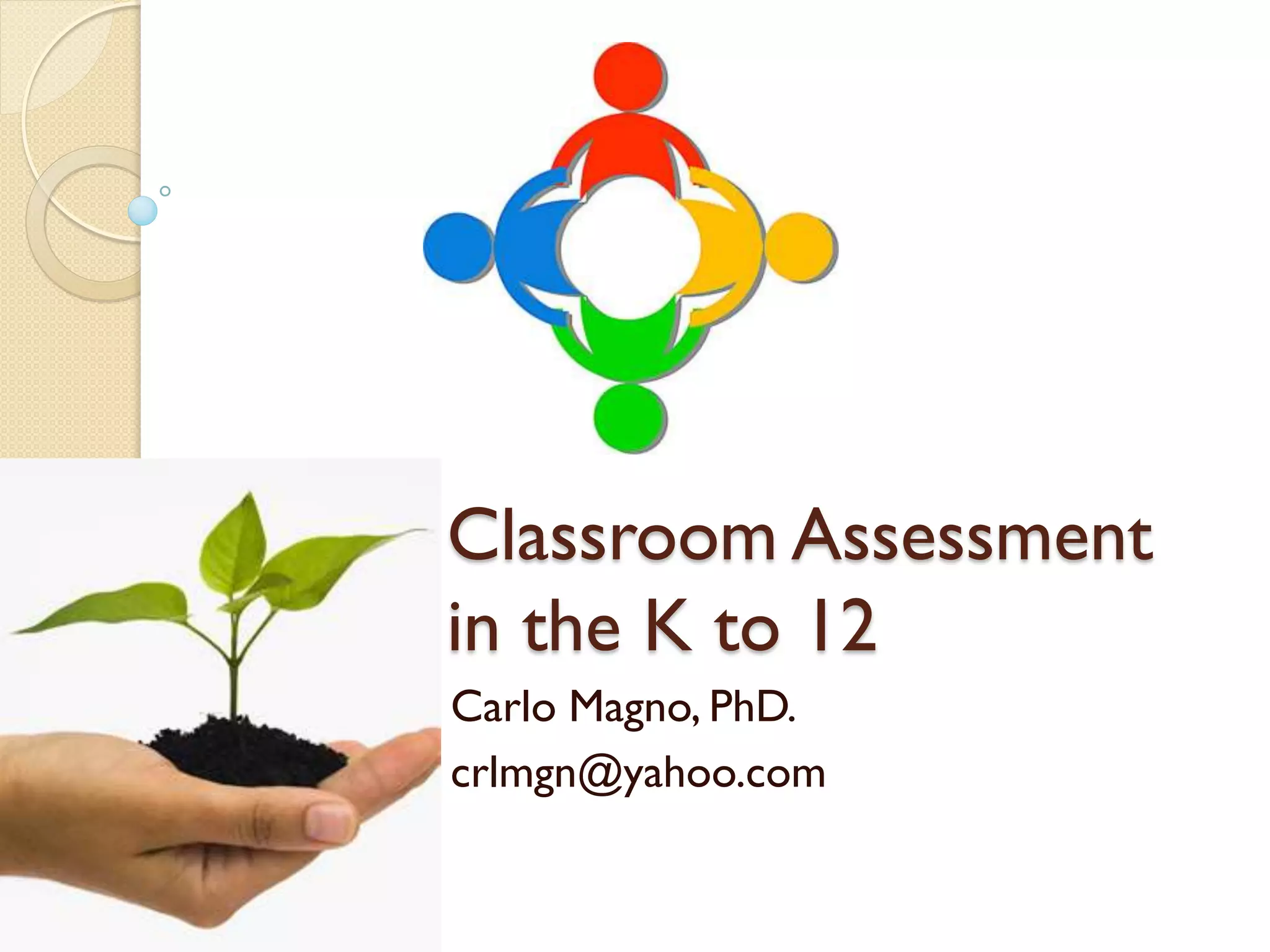 K to 12 classroom assessment ppt | PDF